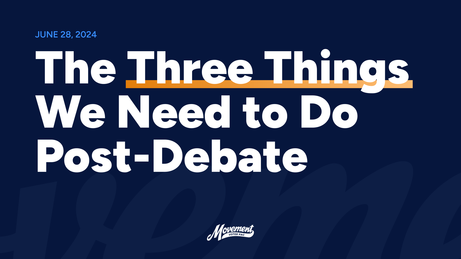 The 3 things we need to do post-debate | Movement Voter Project