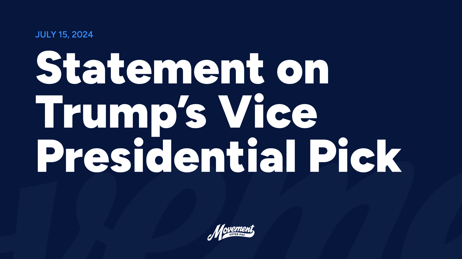 Statement on Trump’s Vice Presidential Pick | Movement Voter Project