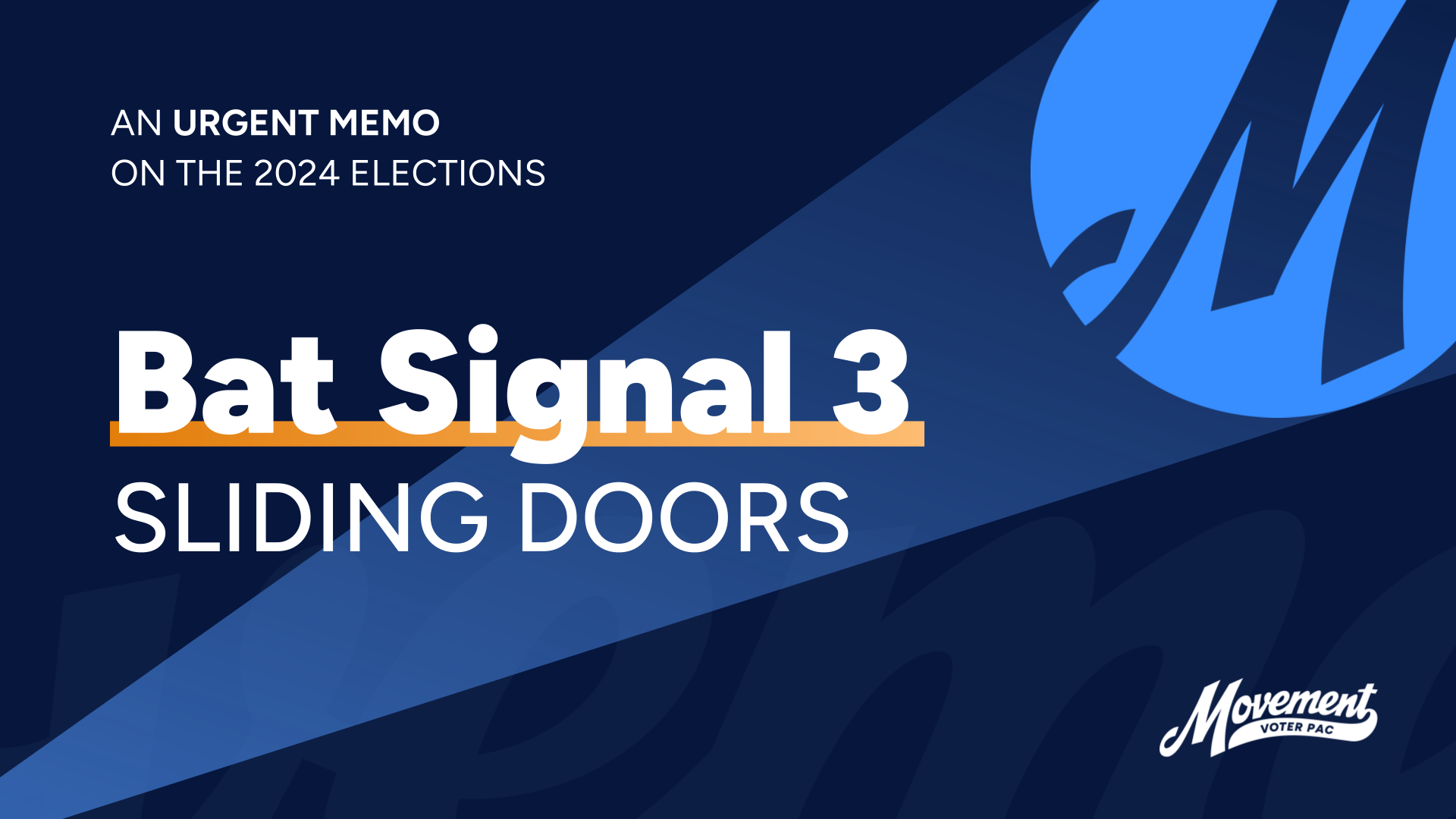 Bat Signal 3: Sliding Doors | Movement Voter Project